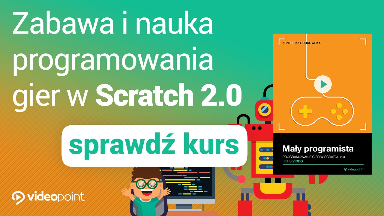 Mały programista. Programowanie gier w Scratchu - trailer kursu dla dzieci | Videopoint.pl - YouTube