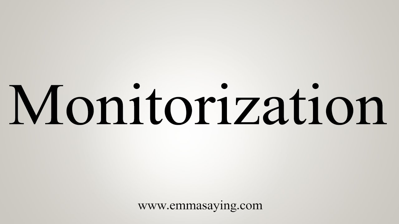 How To Say Monitorization - YouTube