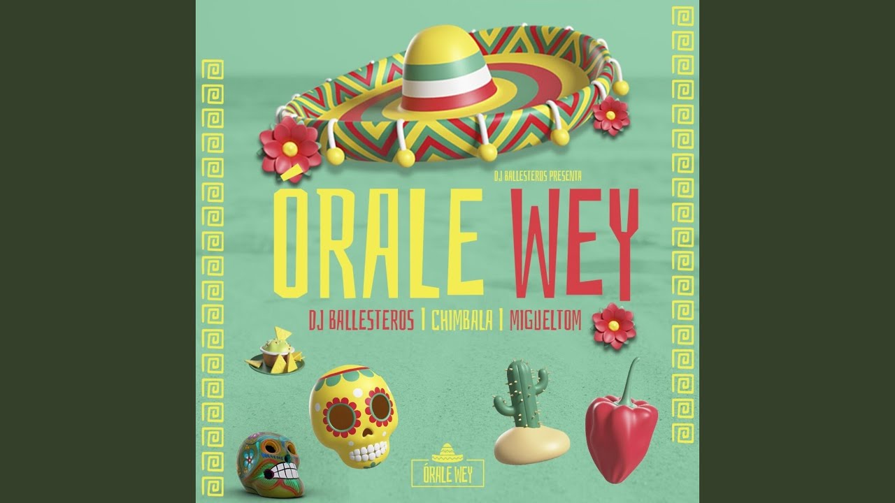 ORALE WEY - YouTube