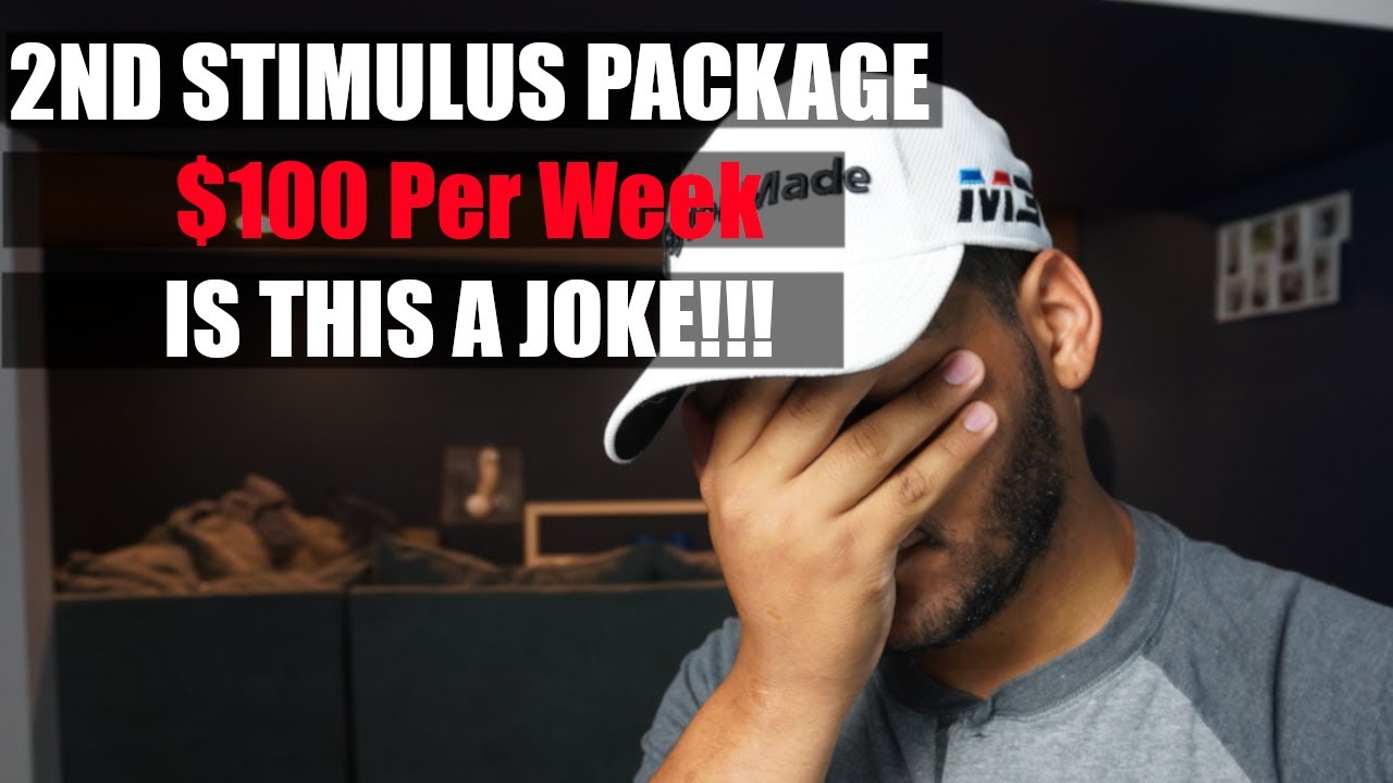 IS THIS A JOKE!! $100 Per Week Stimulus || Second Stimulus Package ...