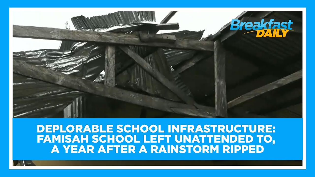 Deplorable School Infrastructure: Famisah School left unattended to, A ...