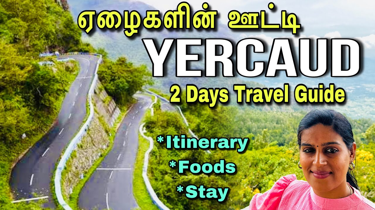 2 Days Yercaud Travel Guide | Yercaud Tourist Places | Stay | Places to ...