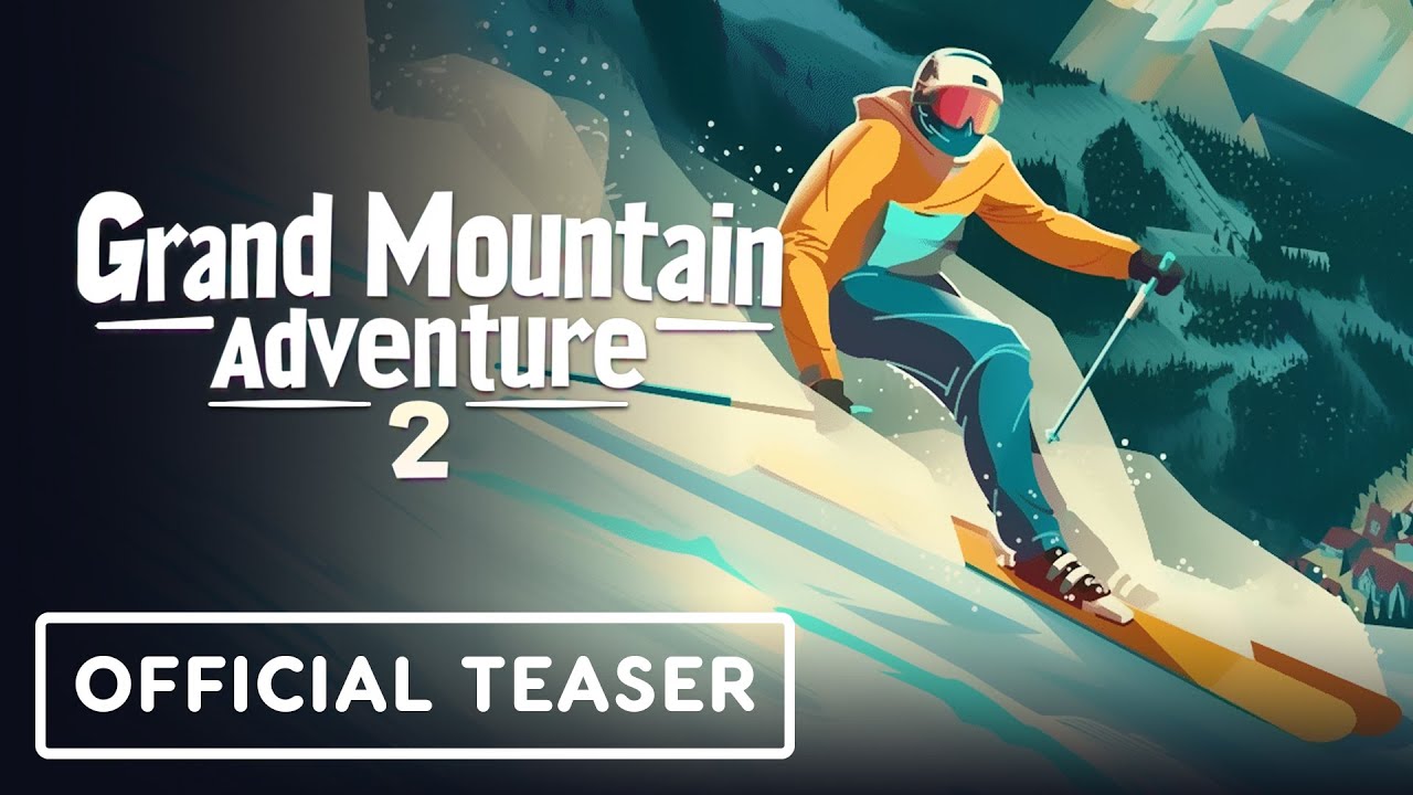 Grand Mountain Adventure 2 - Official Teaser Trailer - YouTube