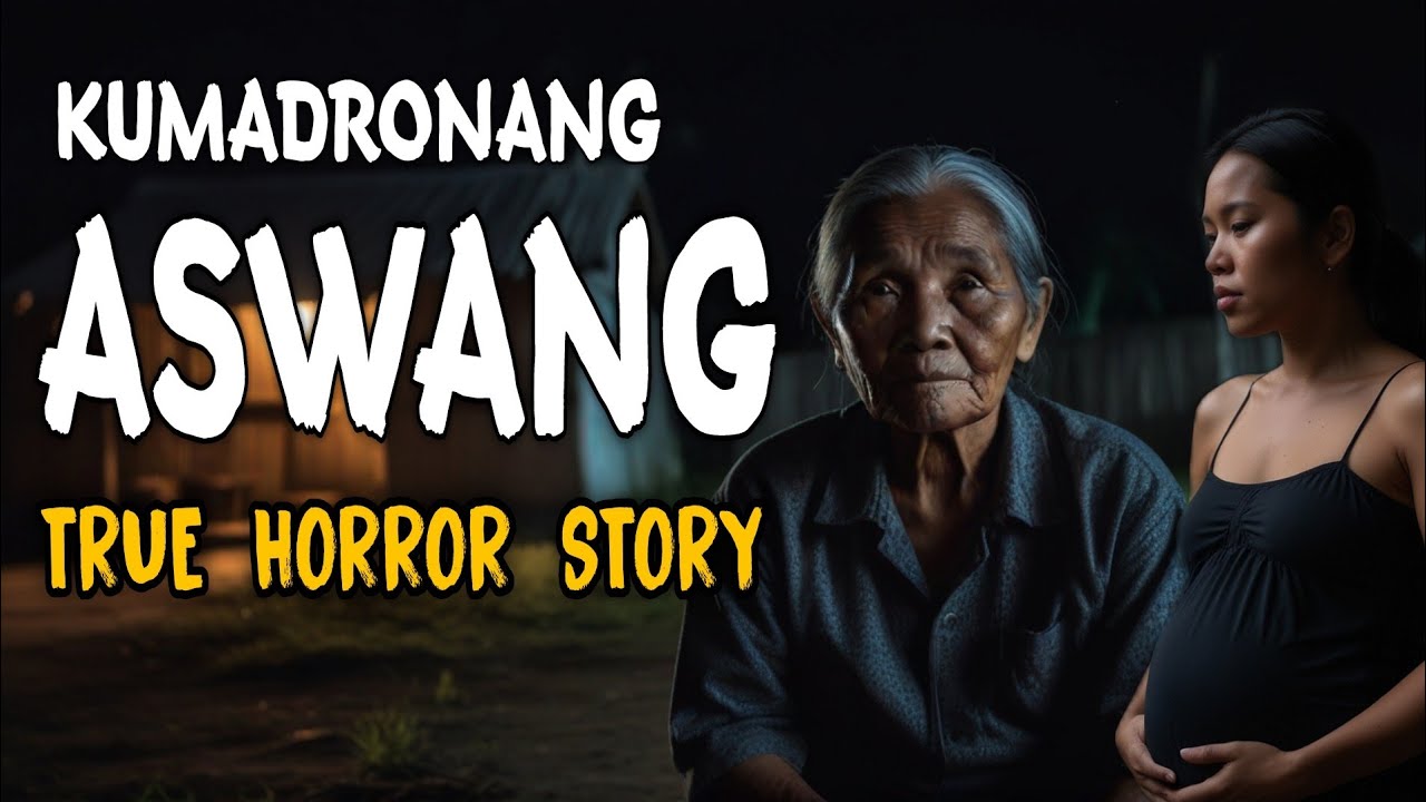 KUMADRONANG ASWANG HORROR STORY | TRUE STORY | Kwentong Aswang - YouTube