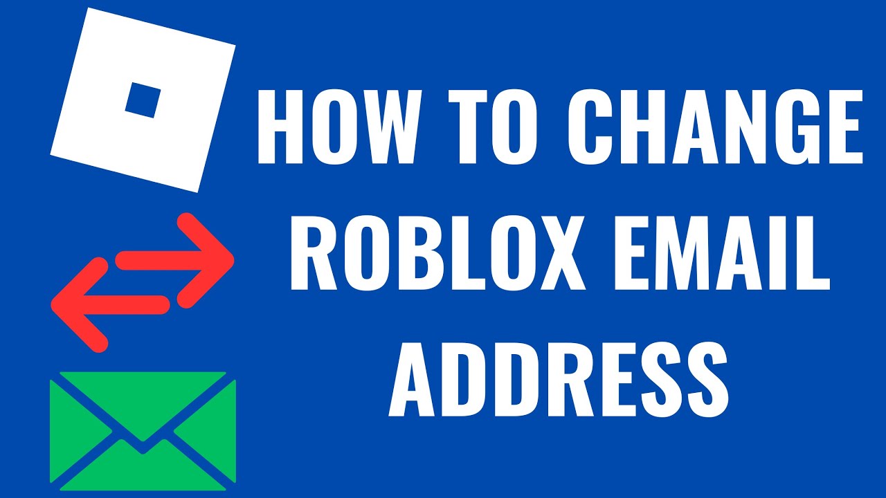 How to Change Roblox Email Address - YouTube