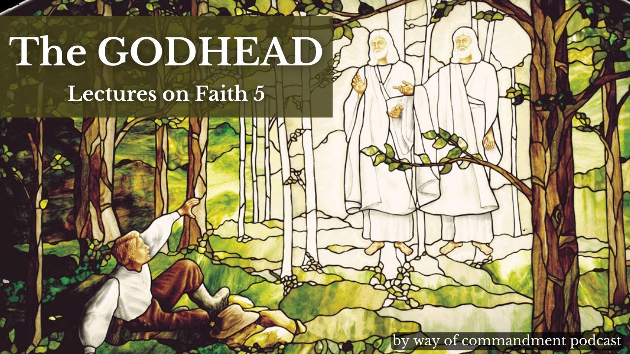 The Godhead: Lectures on Faith 5 - YouTube