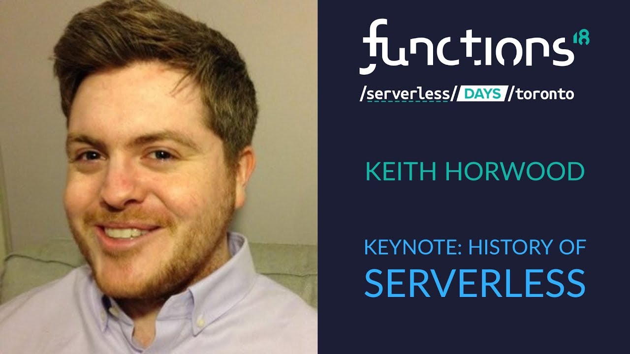 #Functions18: History of serverless by Keith Horwood - YouTube