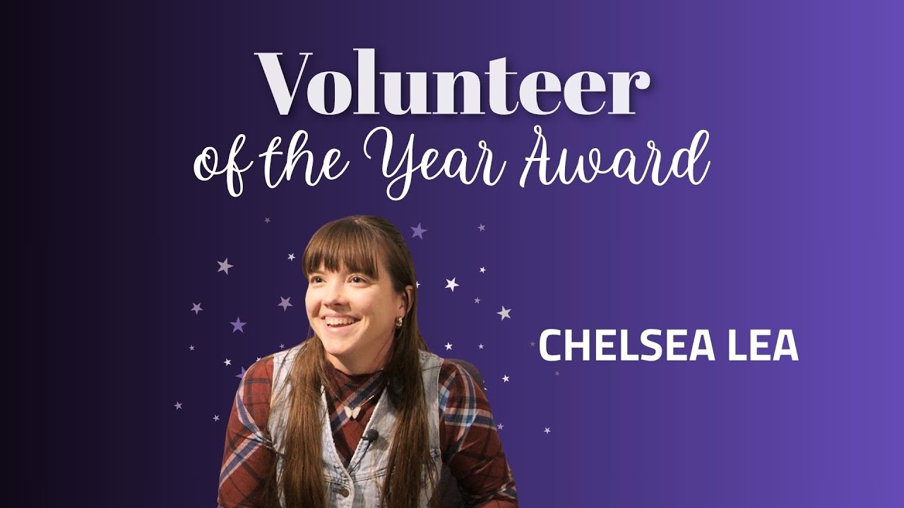 Chelsea Lea | 2025 Volunteer of the Year Award - YouTube