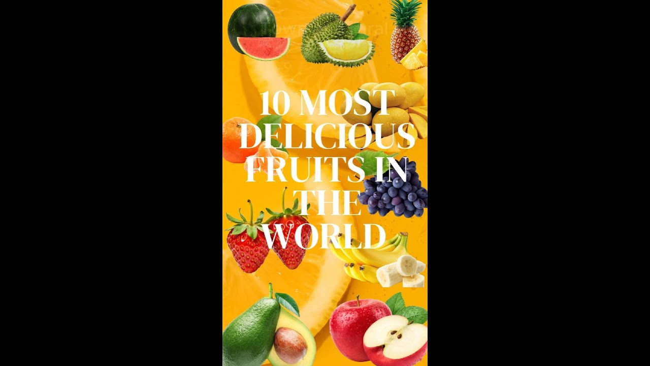 10 Most Delicious Fruits in the World. #farming #bestfruits #shorts ...