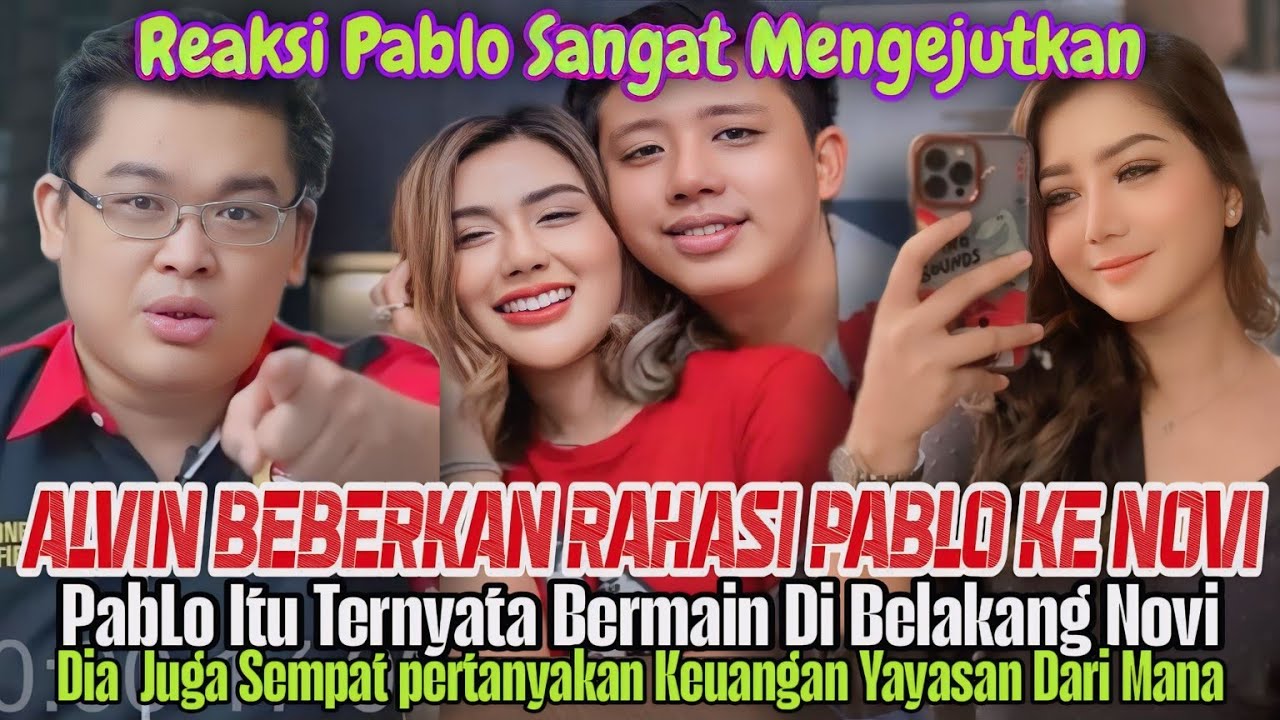 ALVIN BEBERKAN RAHASIA PABLO KE NOVI: PABLO ITU TERNYATA PENGACARA BERKAKI BANYAK - YouTube