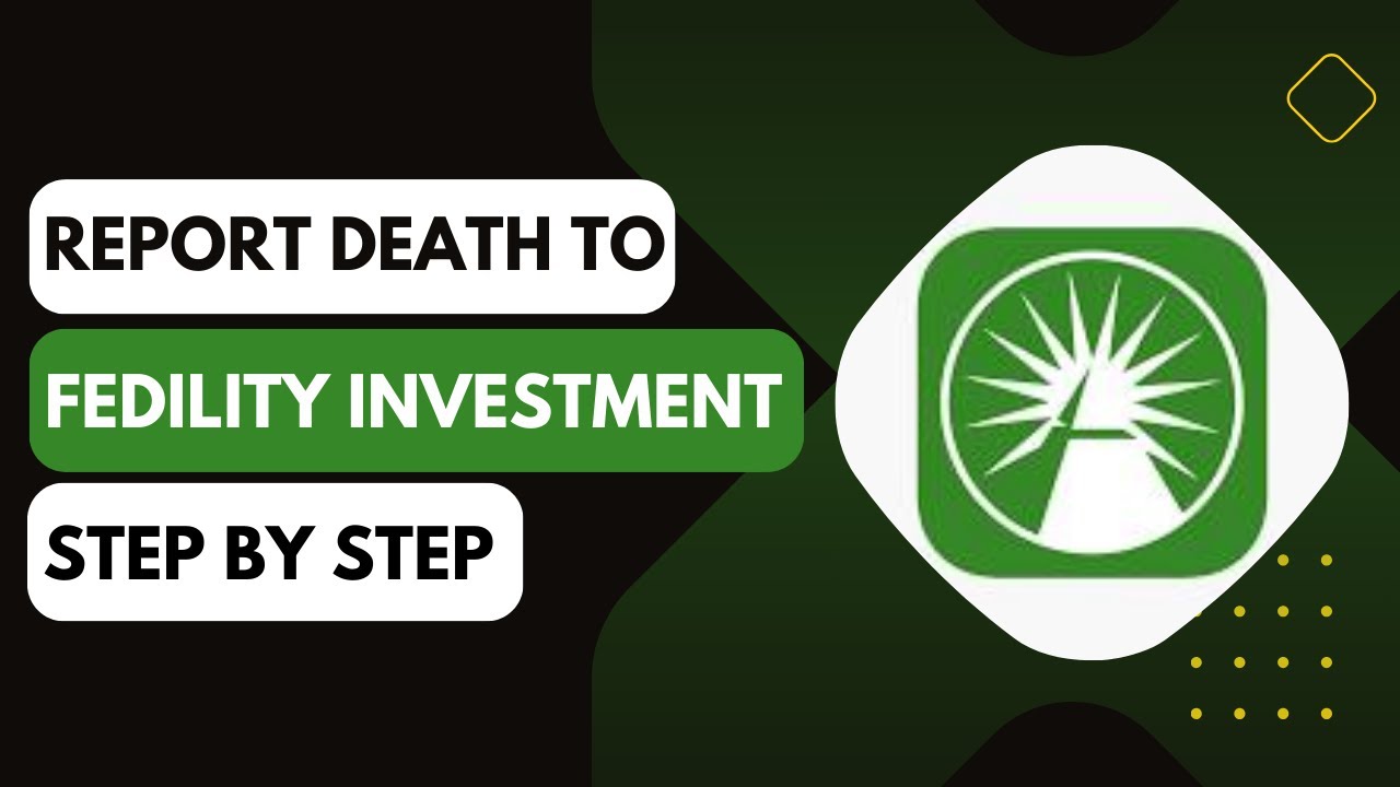 How To Report A Death To Fidelity Investments ! - YouTube