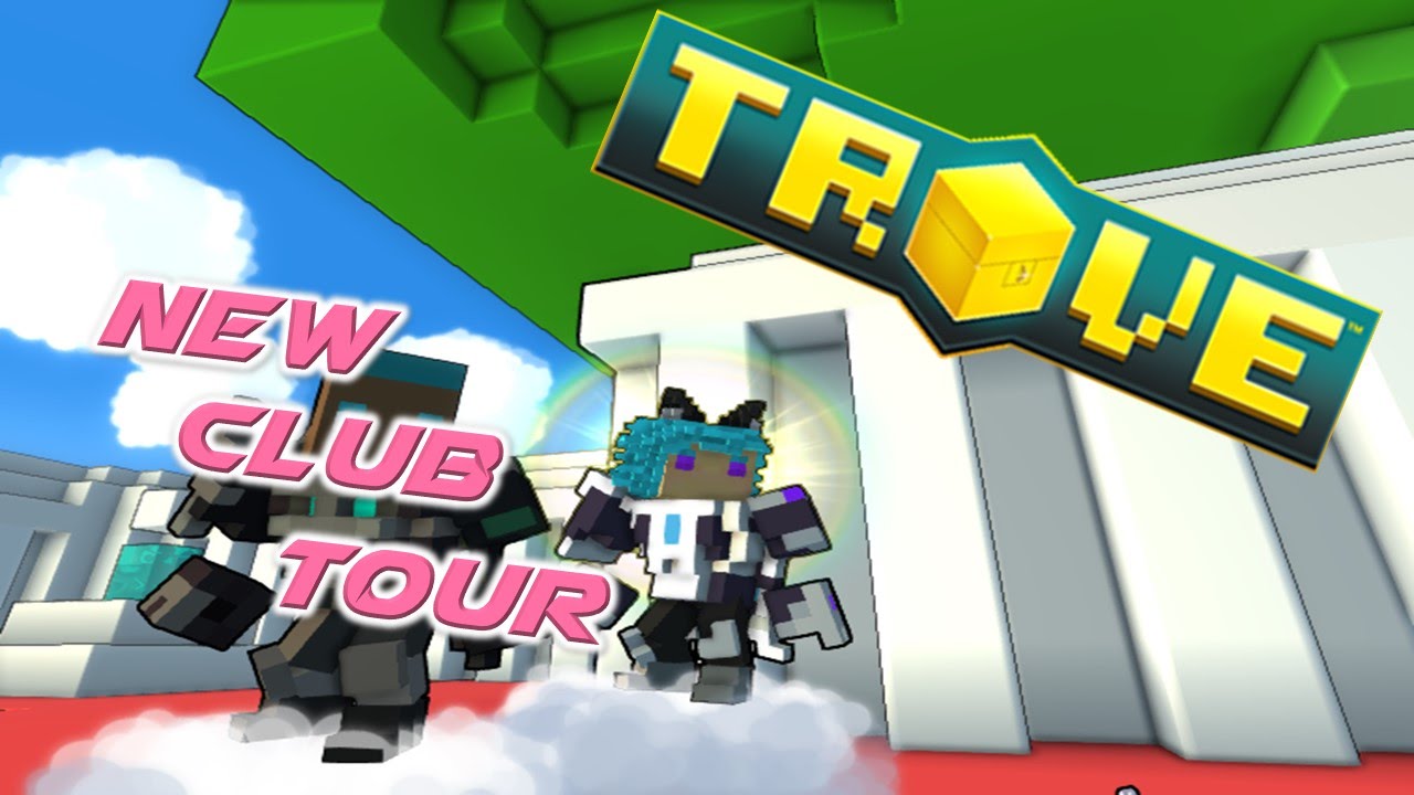 Trove: NEW CLUB TOUR!!! - YouTube