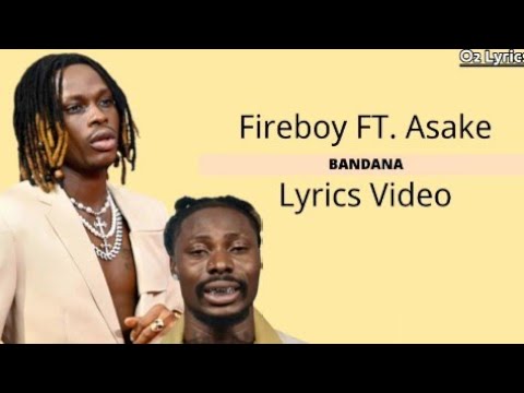 Fireboy DML ft. Asake_Bandana Lyrics video (@Christopher Yancy) - YouTube