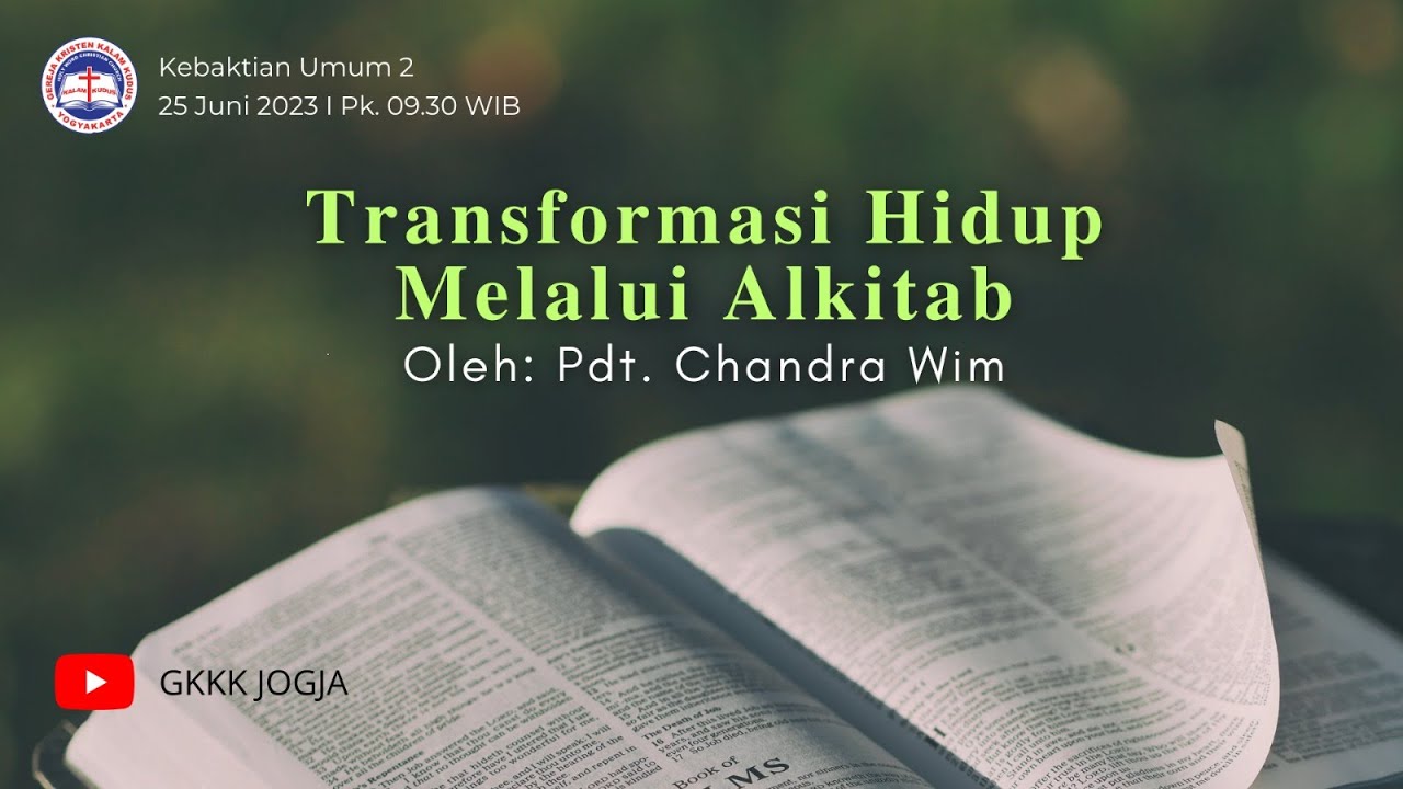 Keb Umum 2 - Transformasi Hidup Melalui Alkitab - Minggu, 25 Juni 2023 ...