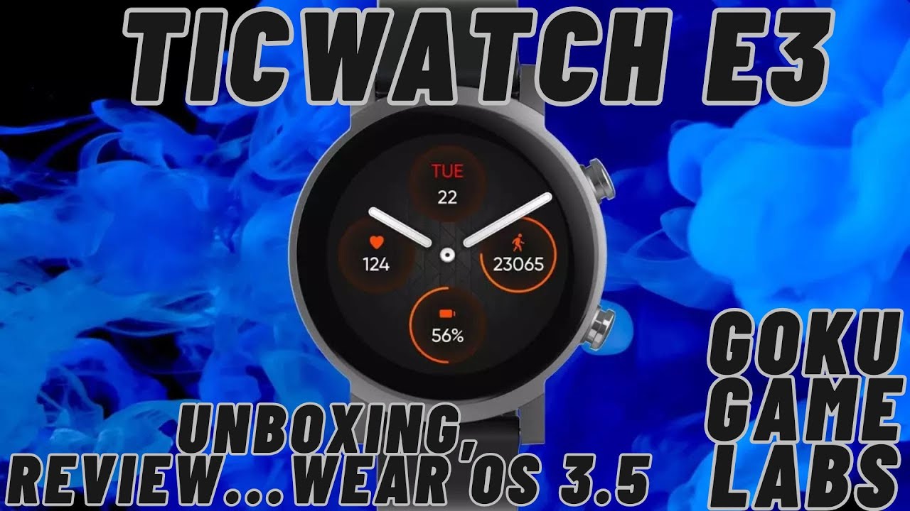 #TICWATCH E3⌚.....Unboxing, opinión....y wear os 3.5 - YouTube