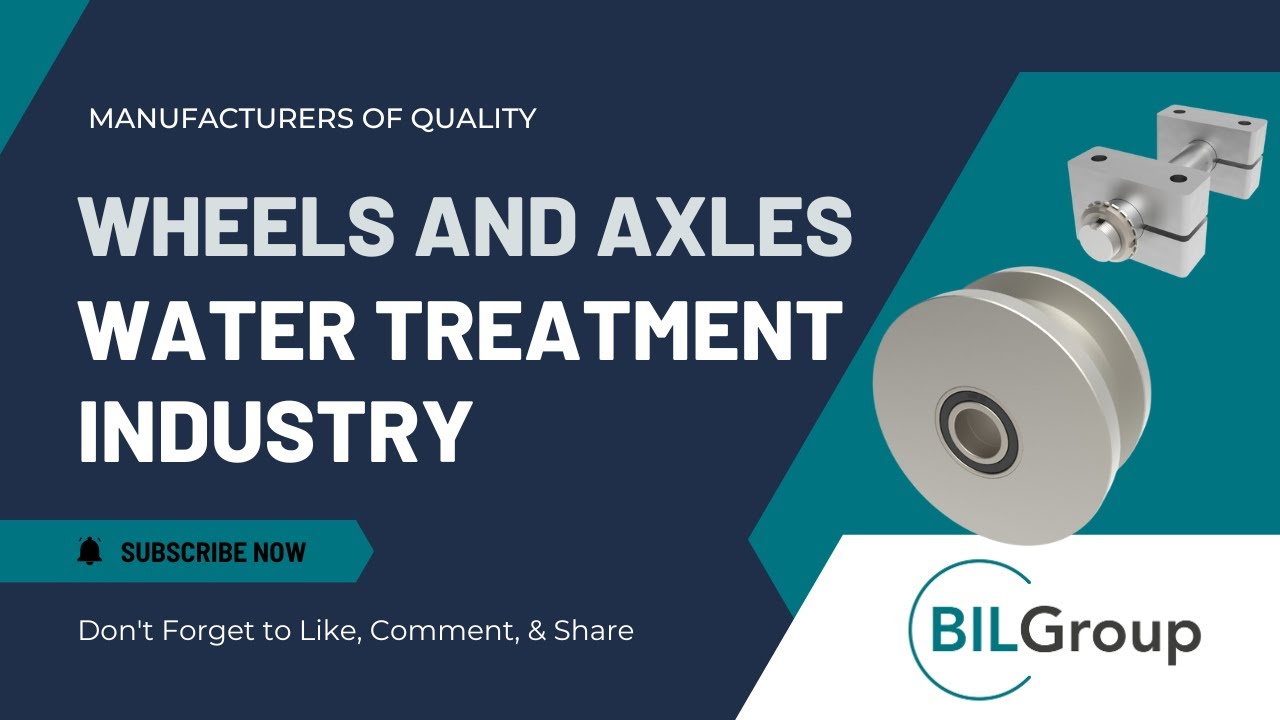 Wheels and Axles for the Water Treatment Industry - YouTube