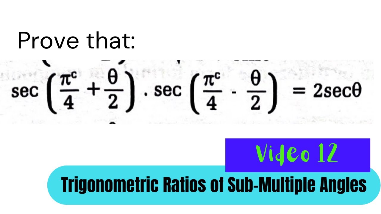 v12-prove-that-sec-pi-4-theta-2-sec-pi-4-theta-2-2sectheta-sub