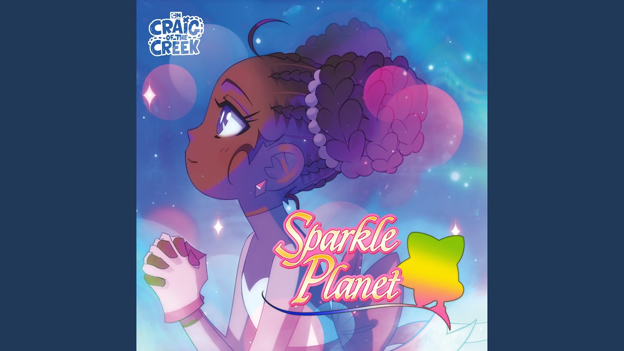 Sparkle Planet (feat. Kamali Minter) [from "Craig of the Creek: Season ...