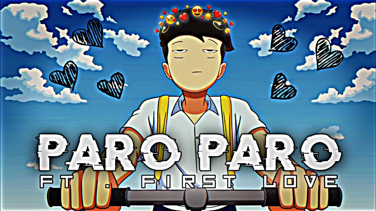 Paro Paro x First Love 4K Edit😍🔥 || @RGBucketList || Crush Whatsapp ...