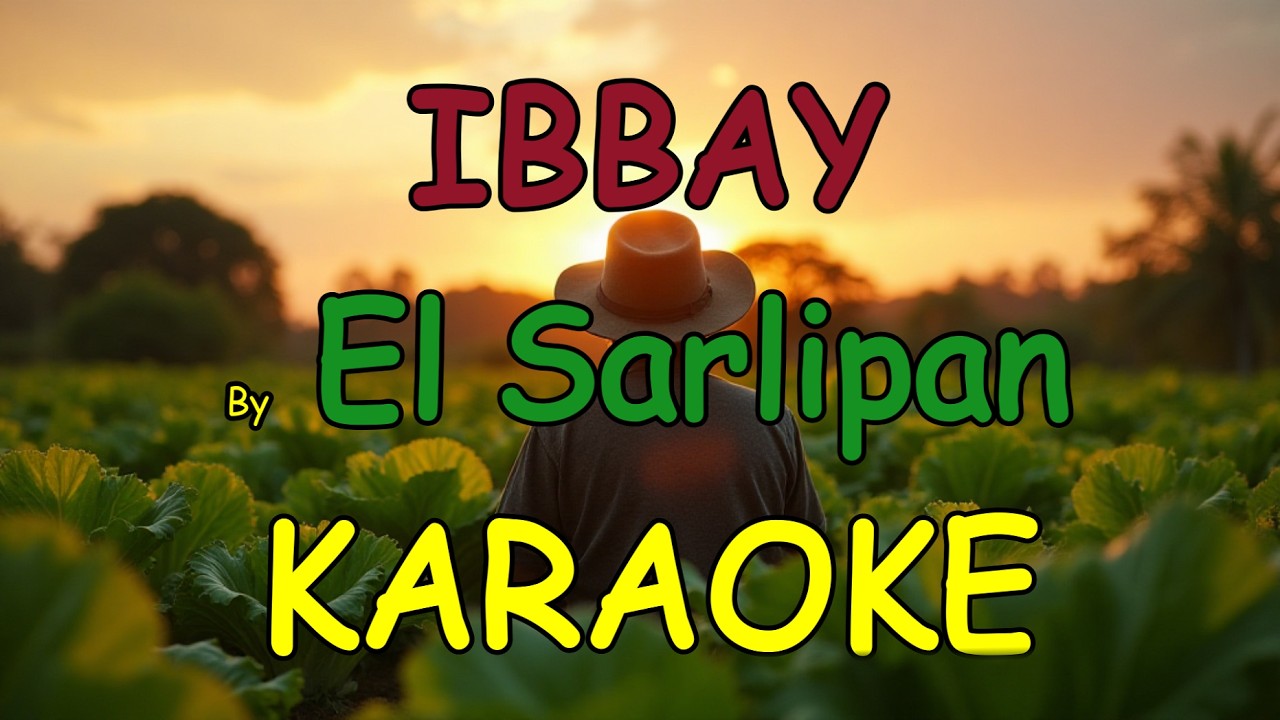 Ibbay (KARAOKE) by El Sarlipan - YouTube