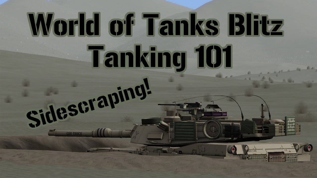 World of Tanks Blitz || Tanking 101 Episode 1: Sidescraping - YouTube
