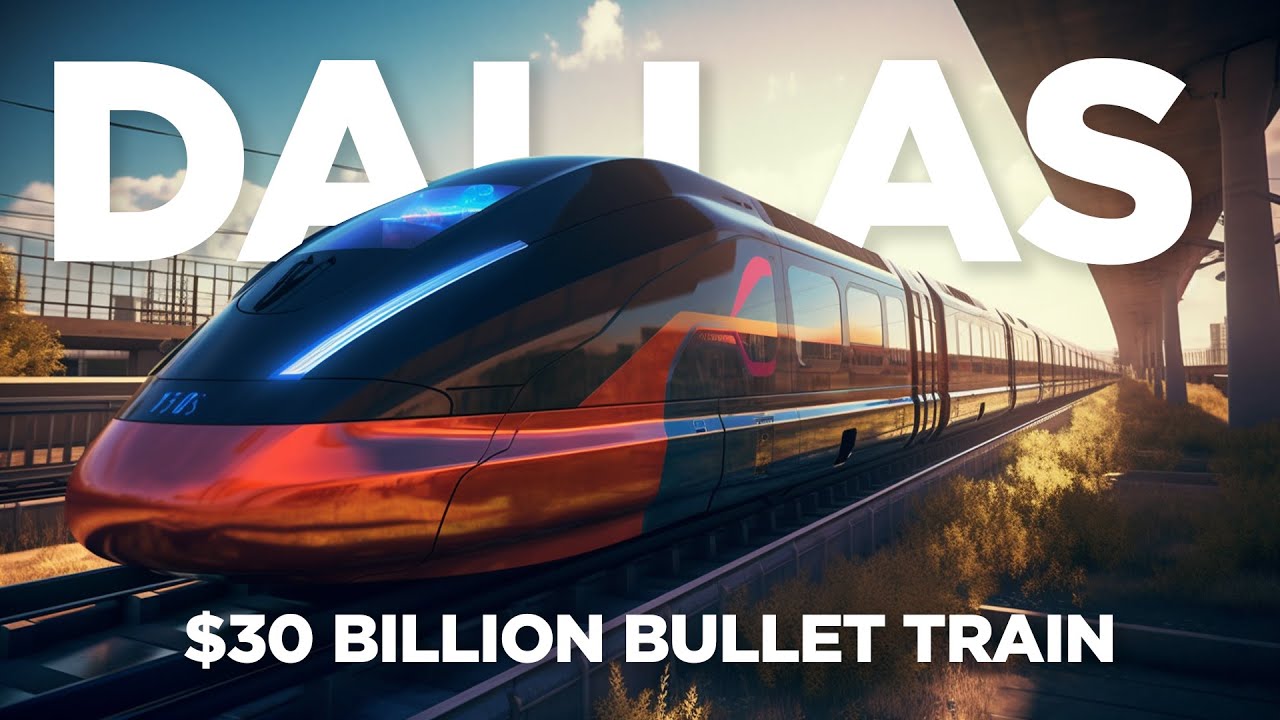 Dallas's $30 Billion FASTEST Bullet Train - YouTube