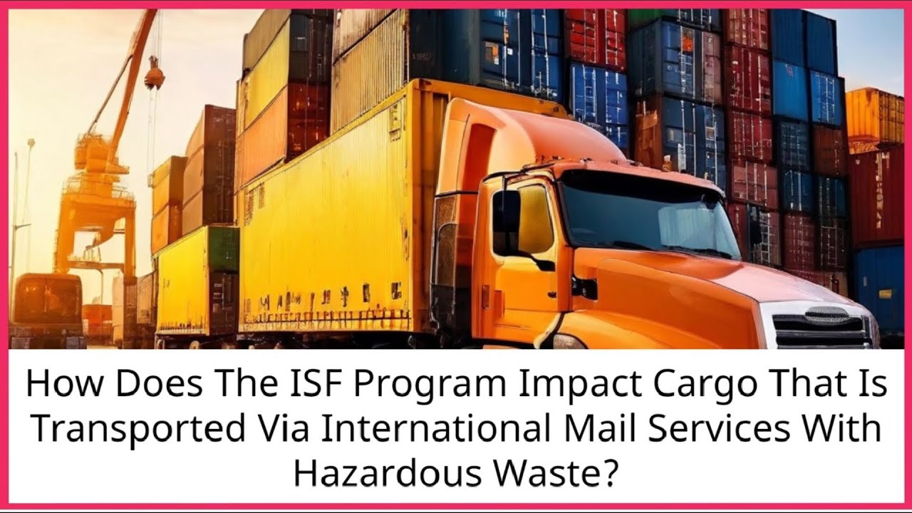 How Does The ISF Program Impact Cargo That Is Transported Via ...