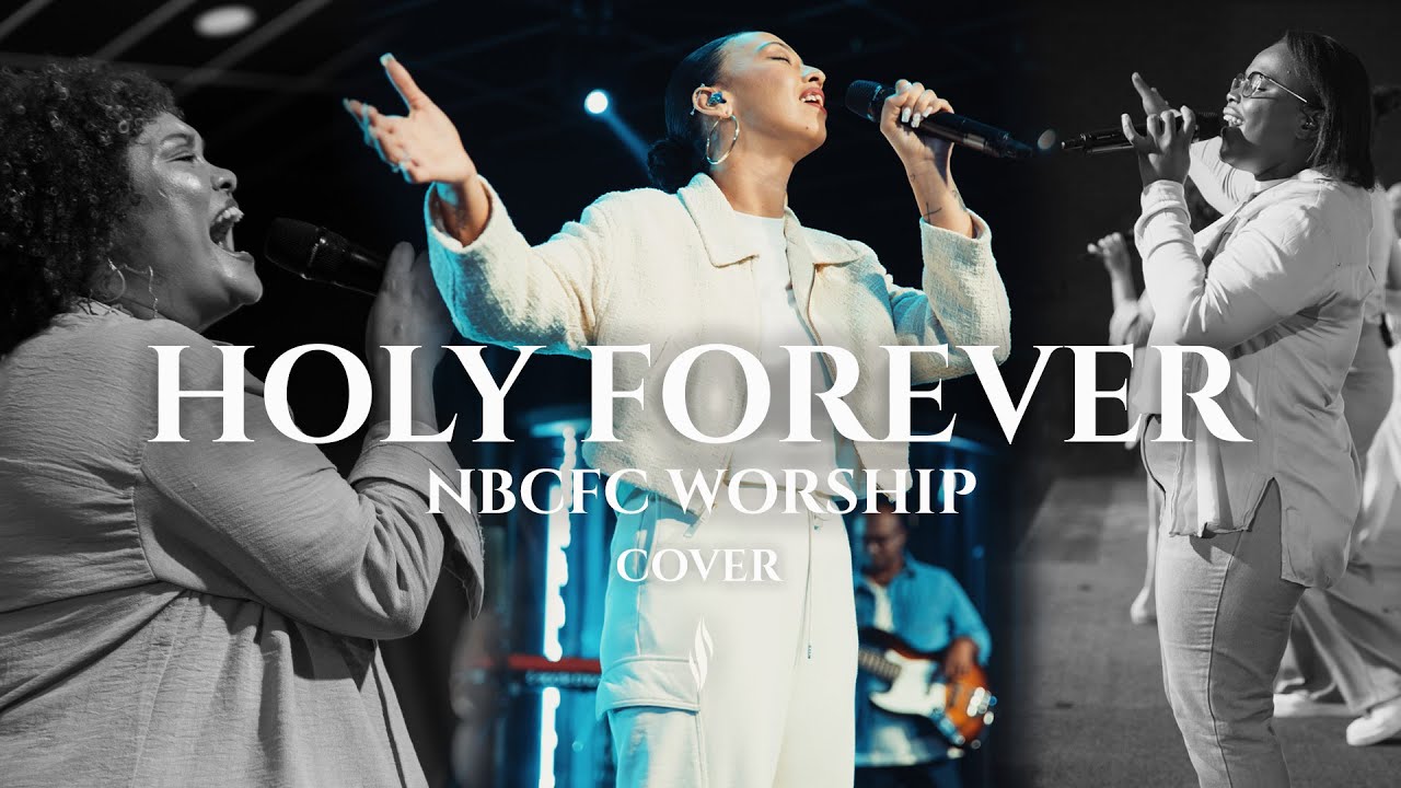 Holy Forever | NBCFC Worship | Music Video - YouTube