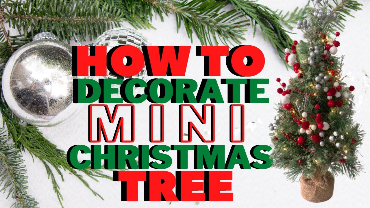 HOW TO DECORATE A MINI CHRISTMAS TREE | CHRISTMAS TREE DECORATING 2021 ...