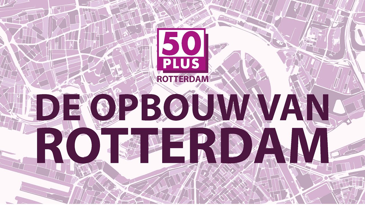 De opbouw van Rotterdam - YouTube