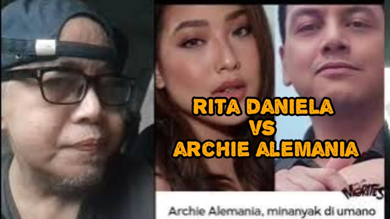 Rita Daniela Vs.Archie Alemania Issue - YouTube