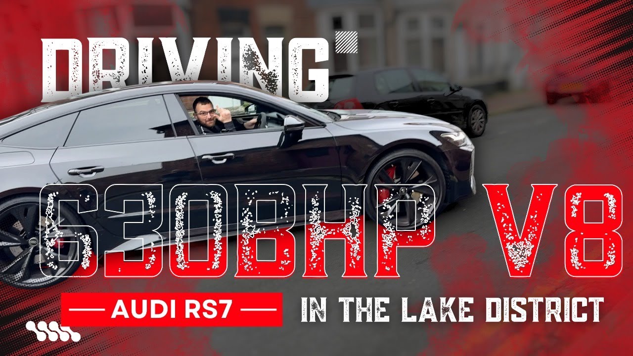 Driving a 630bhp V8 Audi RS7 Through the Lake District ft. Zac Studd ...