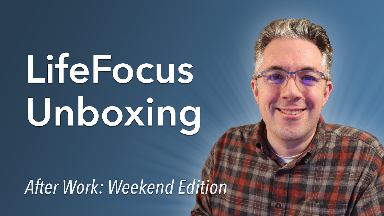 Let’s Unbox a LifeFocus Kit! — After Work Weekend Edition - YouTube