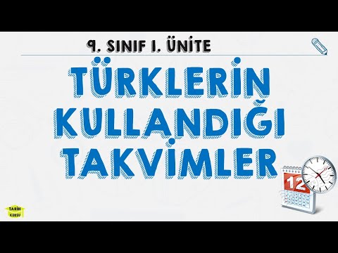 ZAMAN VE İNSAN / TÜRKLERİN TARİH BOYUNCA KULLANDIĞI TAKVİMLER / 9. SINIF TARİH 1. ÜNİTE