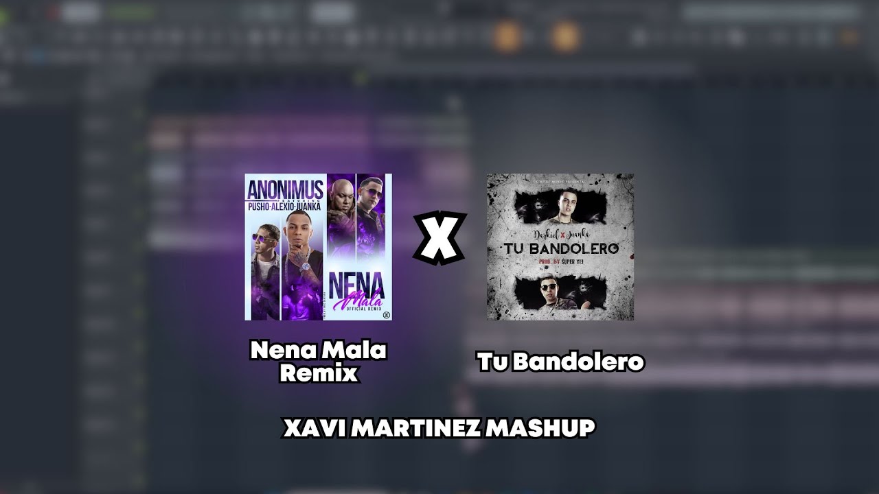 Nena Mala Remix x Tu Bandolero (Xavi Martinez Mashup) - YouTube