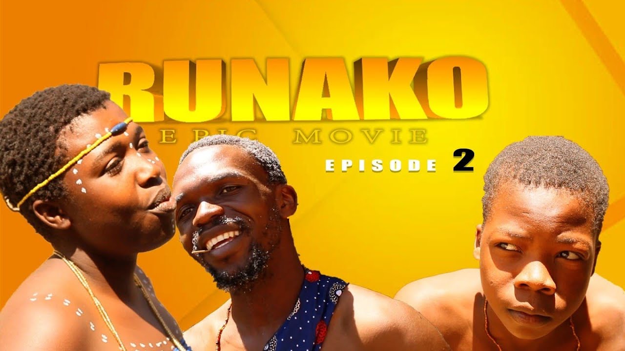 RUNAKO (EPISODE 2) EPIC MOVIE🇿🇼🇿🇼 - YouTube