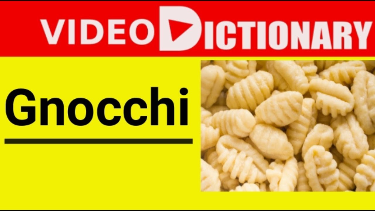 What is a Gnocchii ? Gnocchi pronunciation. | Italian Dish | Its an ...