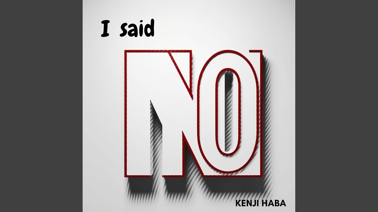 I said NO - YouTube