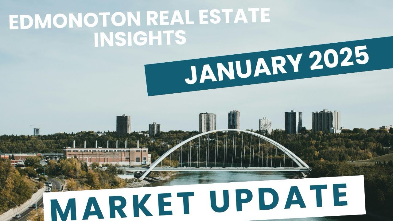 Edmonton Real Estate Market Update - January 2025: Key Trends and ...