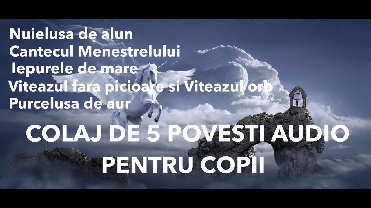 5 POVESTI AUDIO | COLAJ | Povesti pentru copii 2022 - YouTube