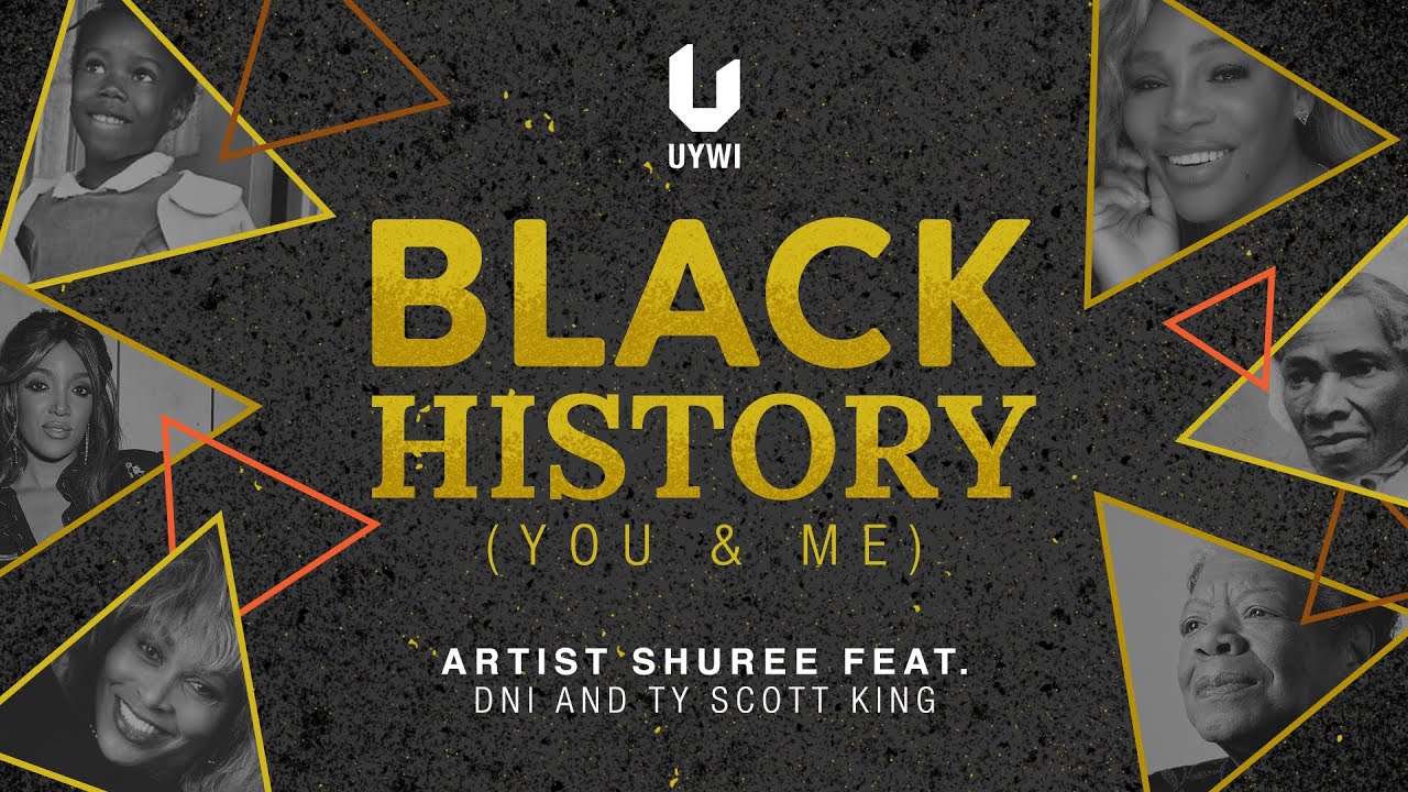 BLACK HISTORY MONTH THEME SONG |" Black History" (You & Me) Artist ...