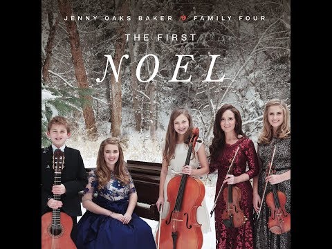The First Noel - Jenny Oaks Baker & Family Four  - #LightTheWorld
