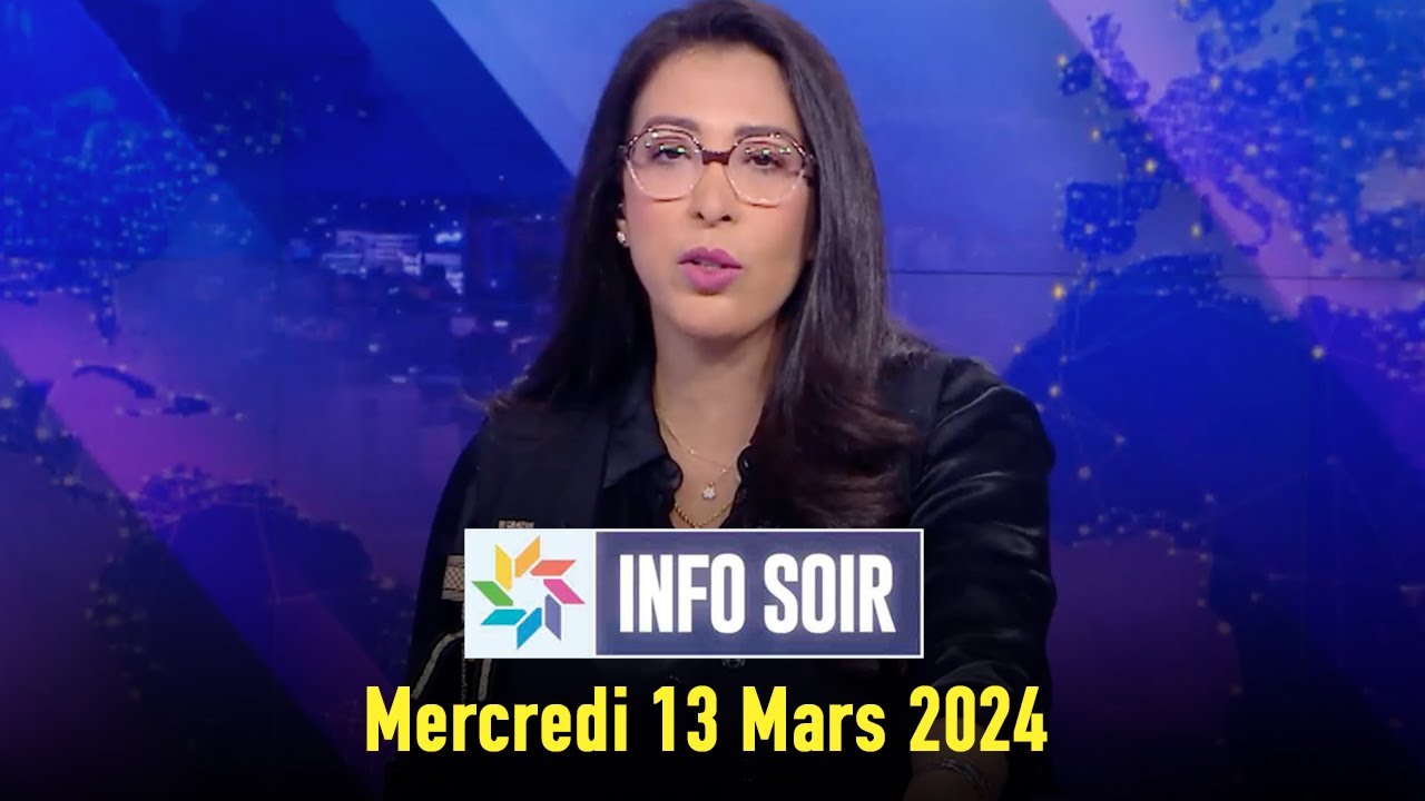 Info soir : Mercredi 13 Mars 2024 - YouTube