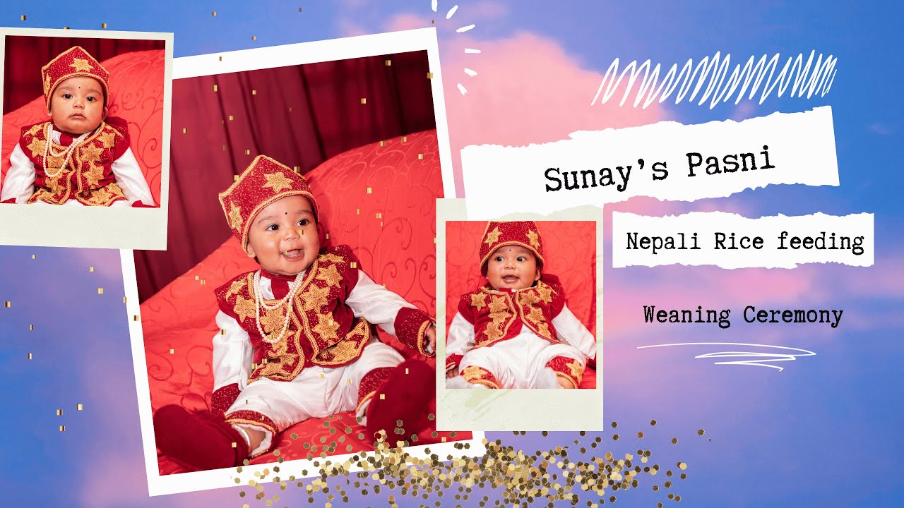 Sunay's Pasni | Nepali Rice Feeding || Weaning Ceremony Kartik 2080 ...