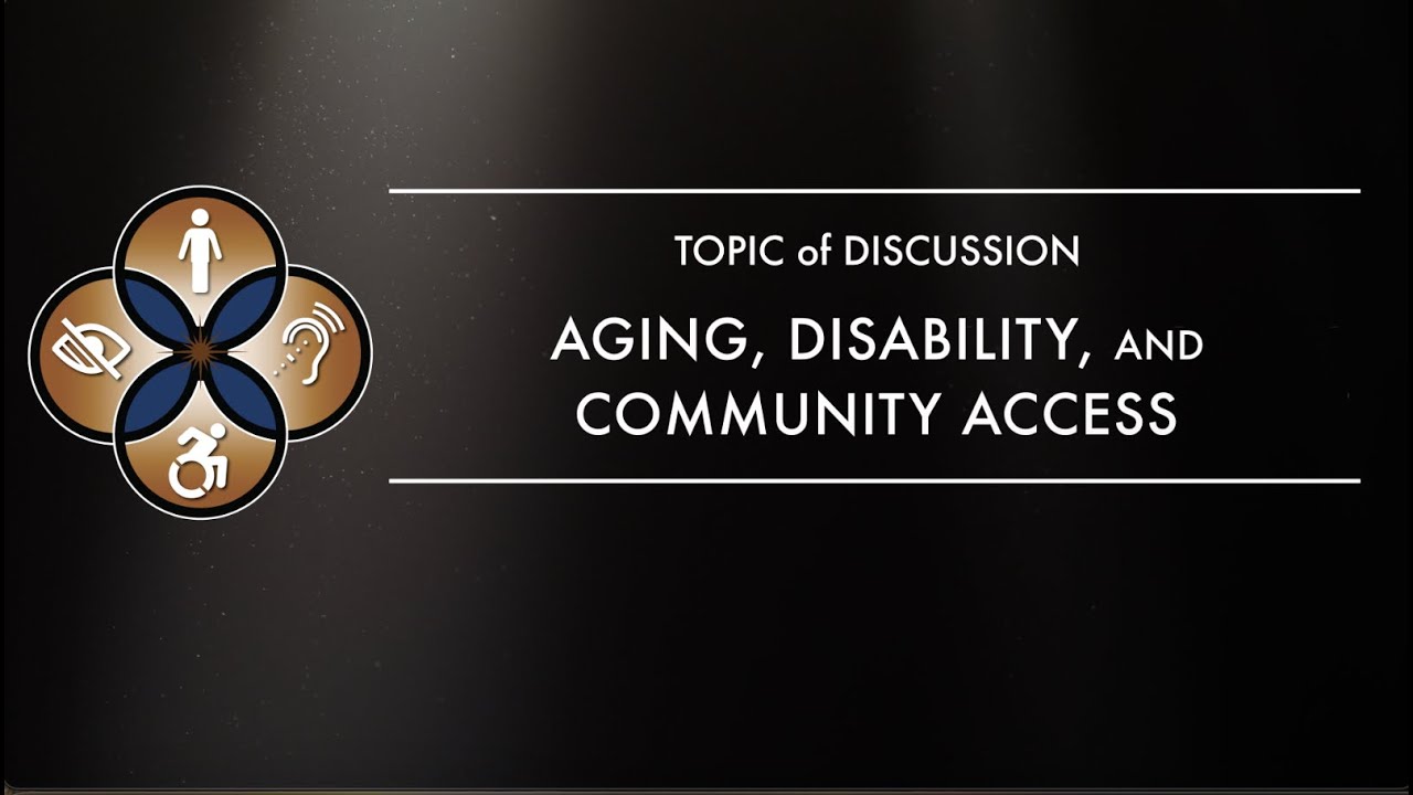 Aging, Disability, and Community Access - YouTube