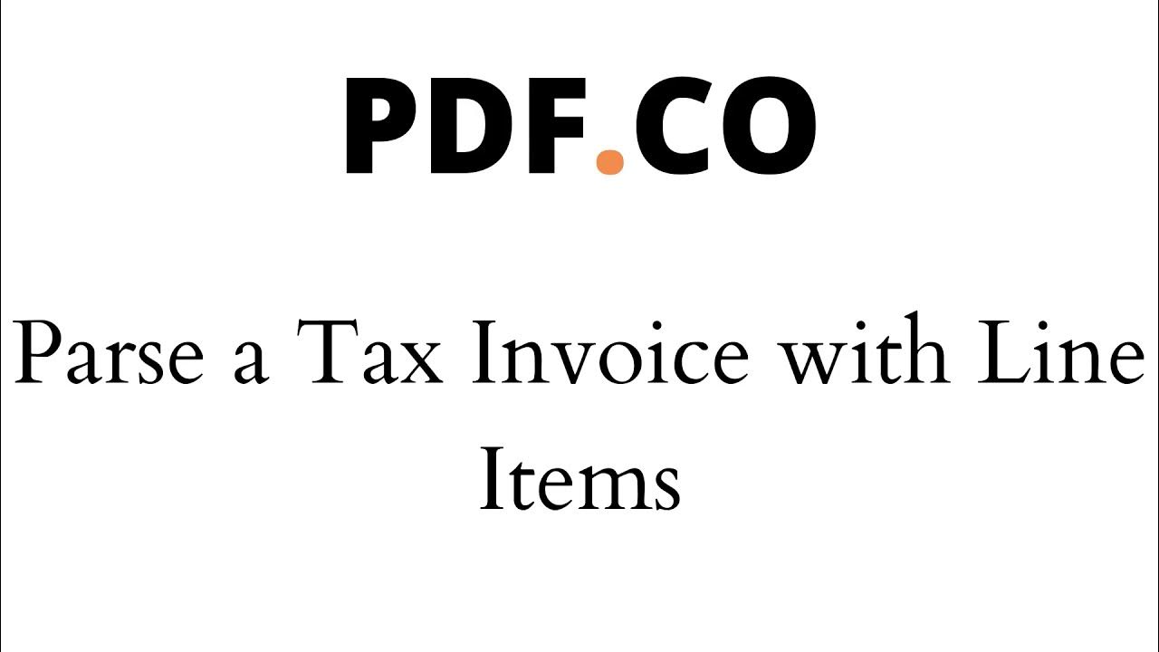 Parse a Tax Invoice with Line Items using PDF.co Document Parser - YouTube