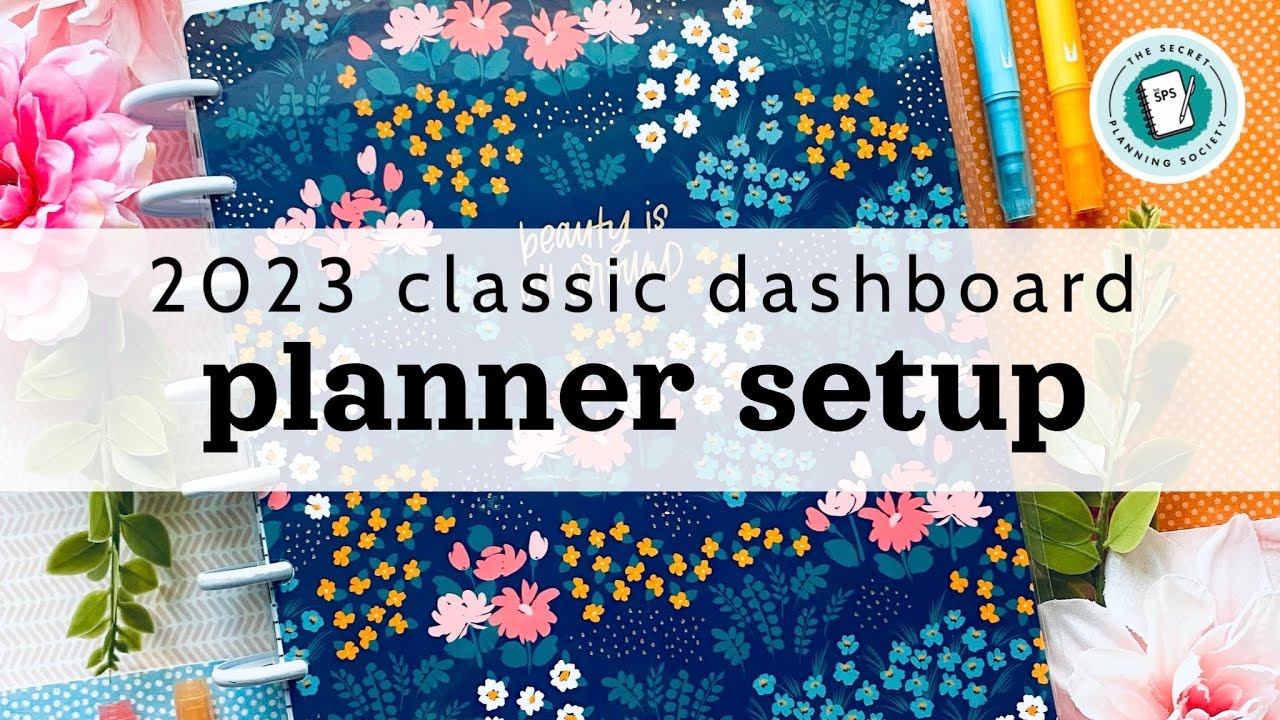 Happy Planner | 2023 Classic Dashboard Setup | The Secret Planning Society - YouTube