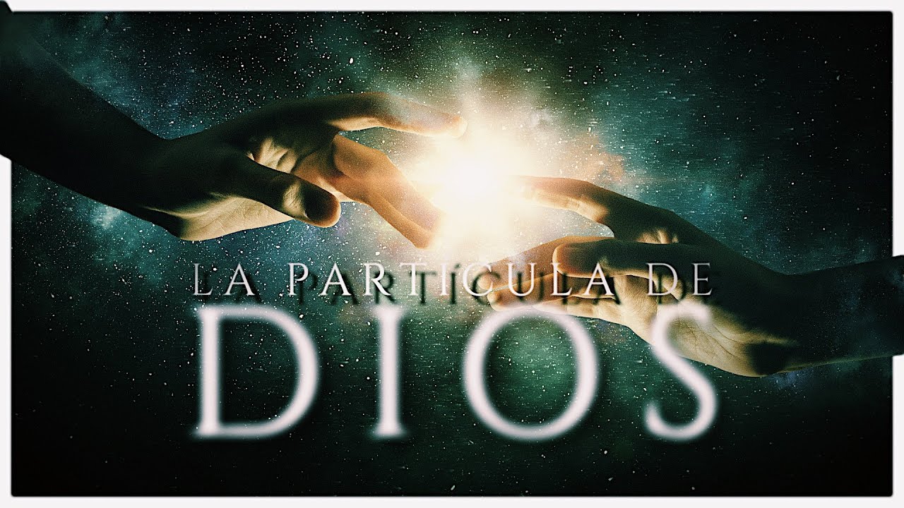 La PARTÍCULA de DIOS ️ | ¿Qué es el Bosón de Higgs? - YouTube