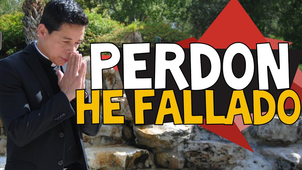 PERDON HE FALLADO-P. Mario Castañeda - YouTube
