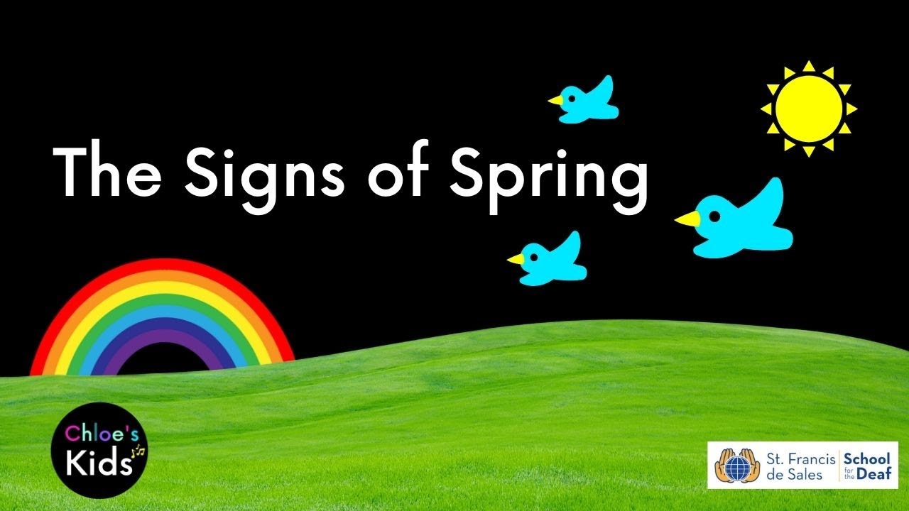 The Signs of Spring - ASL Spring Poem Written by Deaf and Hard of ...